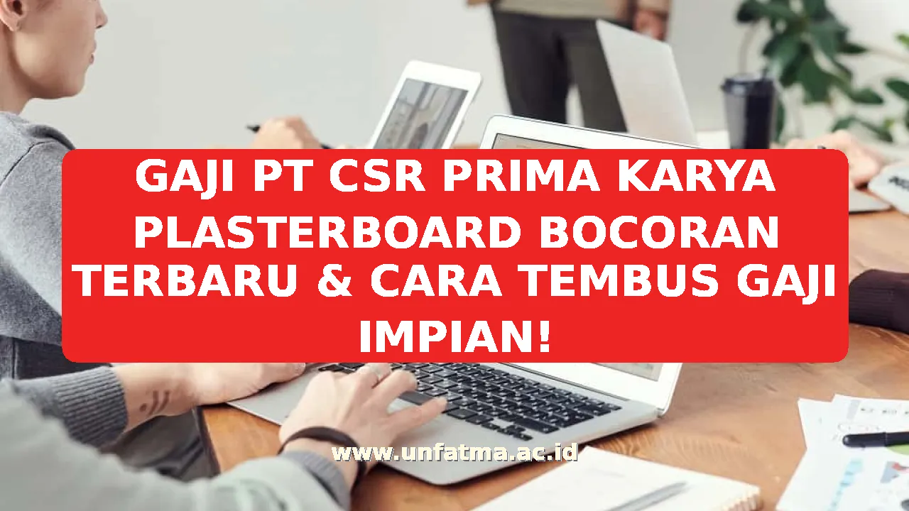 Gaji PT Csr Prima Karya Plasterboard Bocoran Terbaru & Cara Tembus Gaji ...